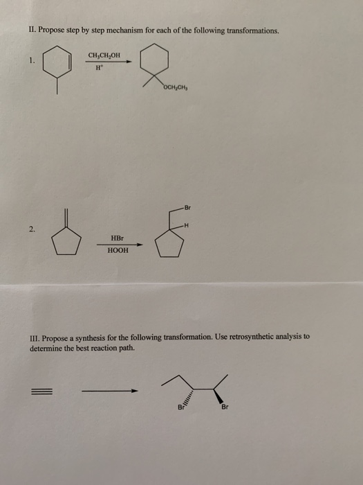 Solved II. Propose step by step mechanism for each of the | Chegg.com