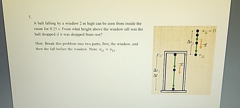 Solved A ball falling by a window 2m ﻿high can be seen from | Chegg.com