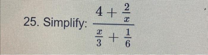 Solved 25. Simplify: 3x+614+x2 | Chegg.com