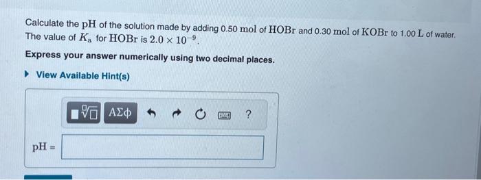 Solved Calculate the pH of the solution made by adding 0.50 | Chegg.com Solved Calculate the pH of the solution made by adding 0.50 | Chegg.com