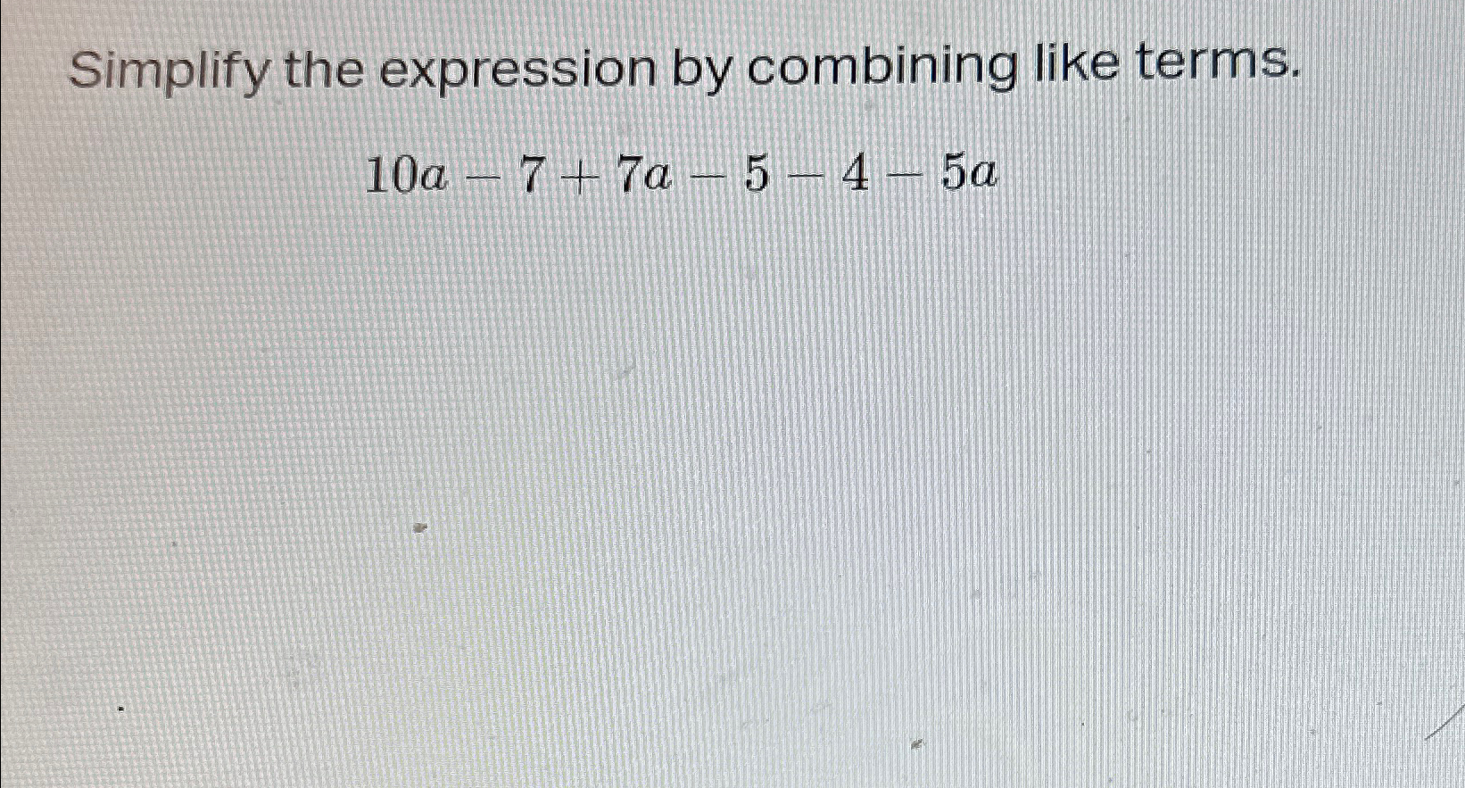 Solved Simplify the expression by combining like | Chegg.com