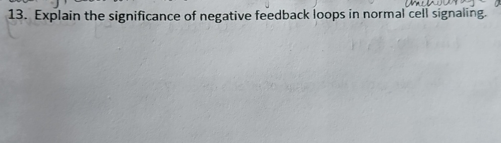 Solved Explain the significance of negative feedback loops | Chegg.com Solved Explain the significance of negative feedback loops | Chegg.com
