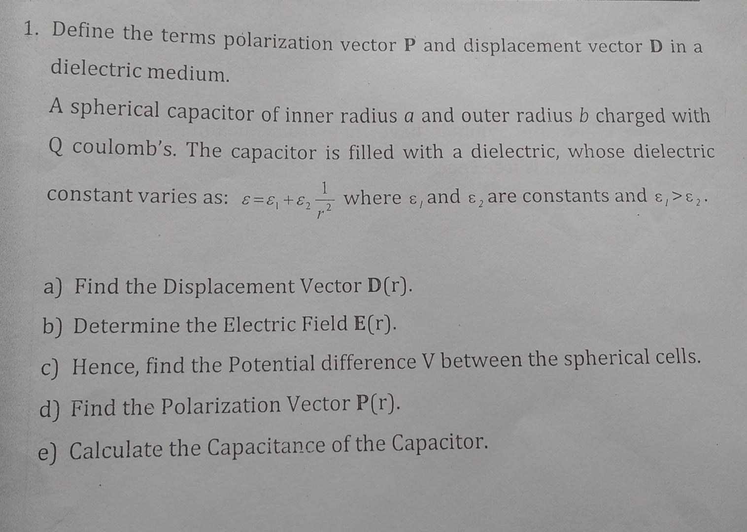 Solved 1. Define the terms polarization vector P and | Chegg.com