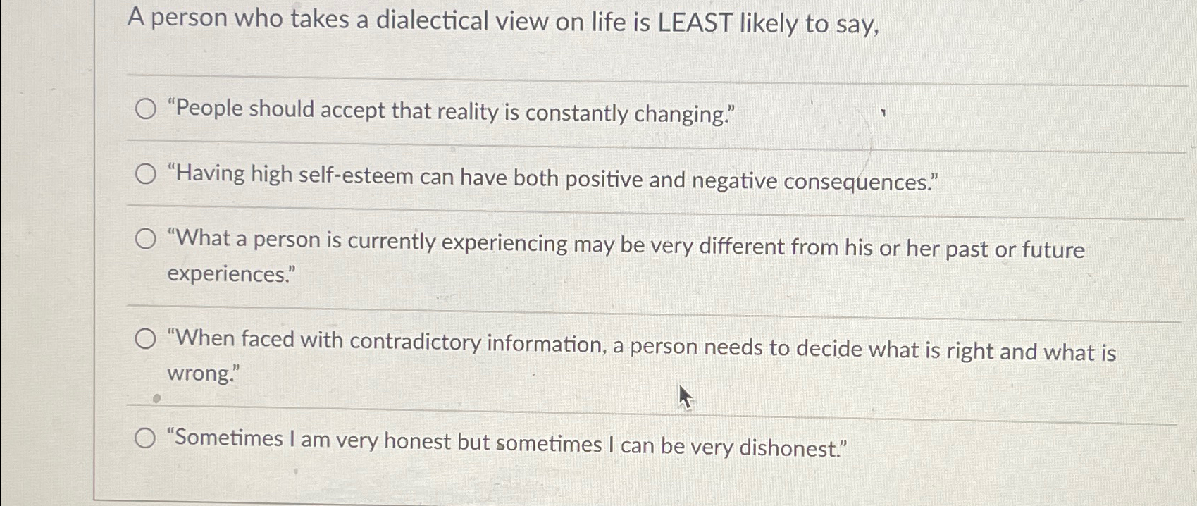 Solved A person who takes a dialectical view on life is | Chegg.com
