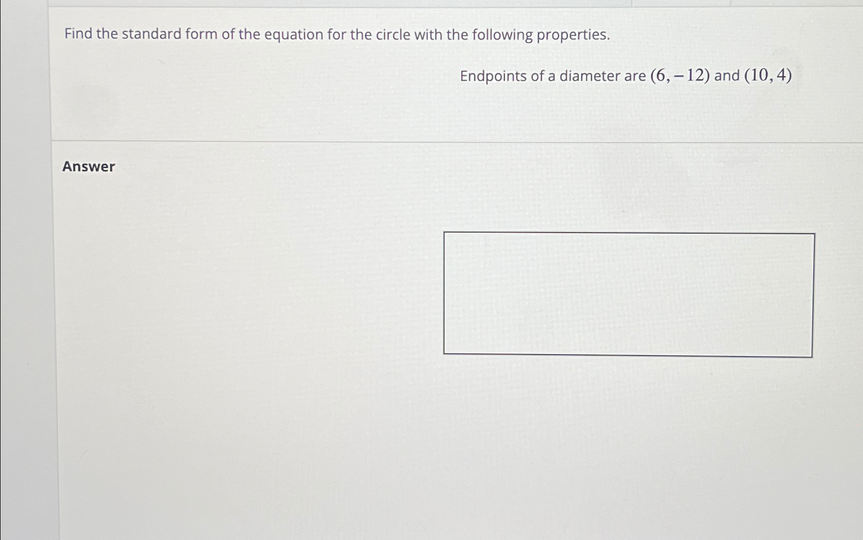 Solved Find the standard form of the equation for the circle | Chegg.com