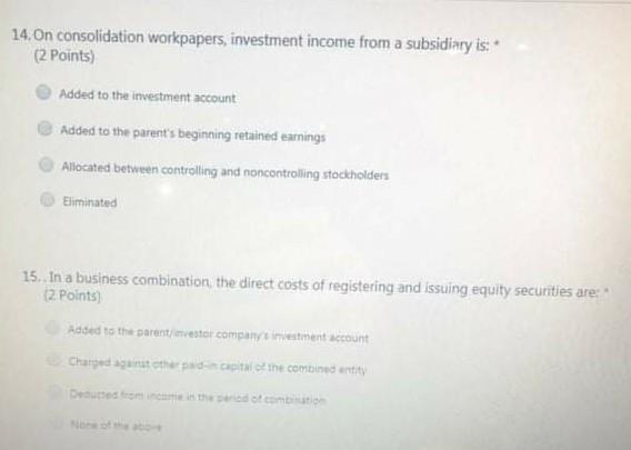 Solved 14.On consolidation workpapers, investment income | Chegg.com