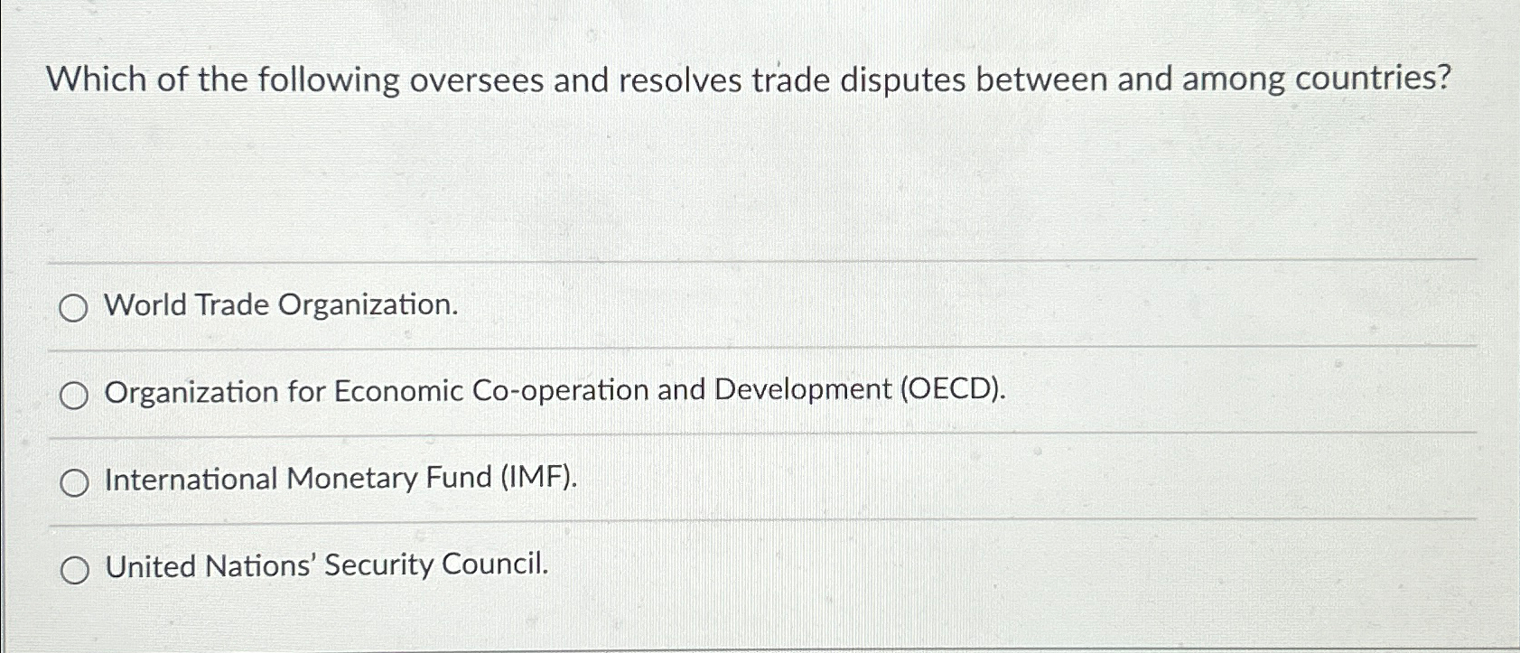 Solved Which of the following oversees and resolves trade | Chegg.com