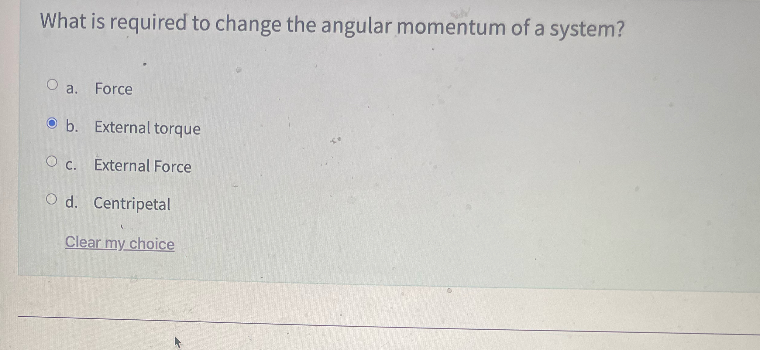 Solved What is required to change the angular momentum of a | Chegg.com