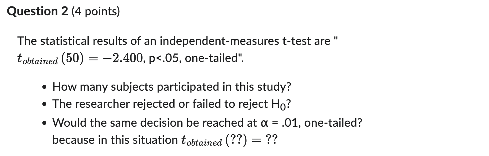 Solved Question 2 (4 ﻿points)The statistical results of an | Chegg.com
