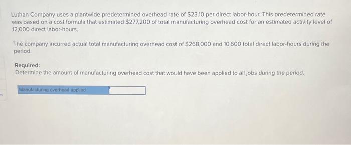 Solved Luthan Company uses a plantwide predetermined | Chegg.com