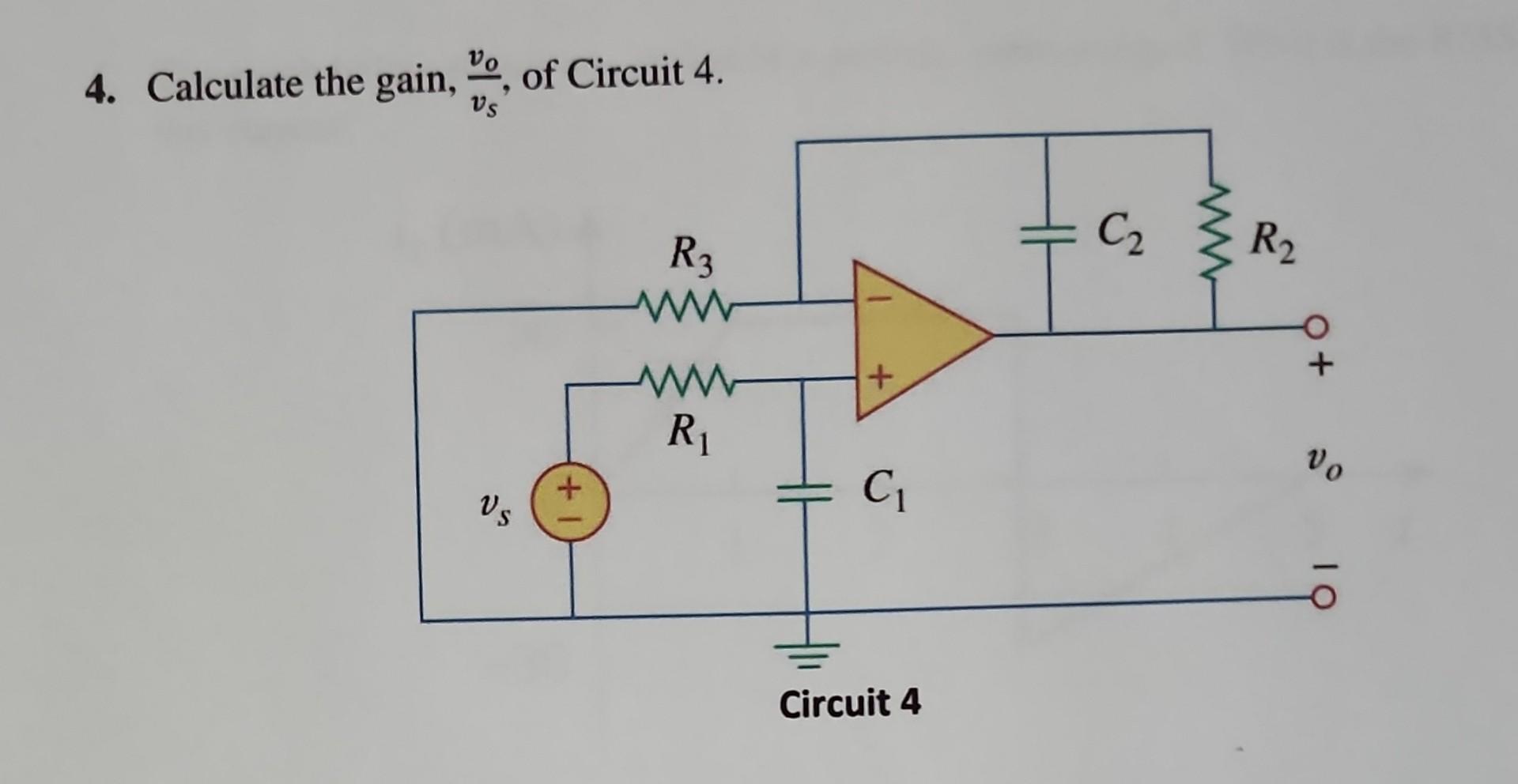 Solved 4. Calculate the gain, vcvo, of Circuit 4 . Circuit 4 | Chegg.com