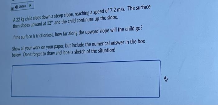 Solved Lasten A 22 kg child sleds down a steep slope, | Chegg.com