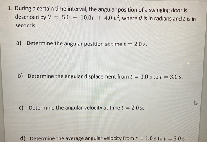 Solved 1. During a certain time interval, the angular | Chegg.com