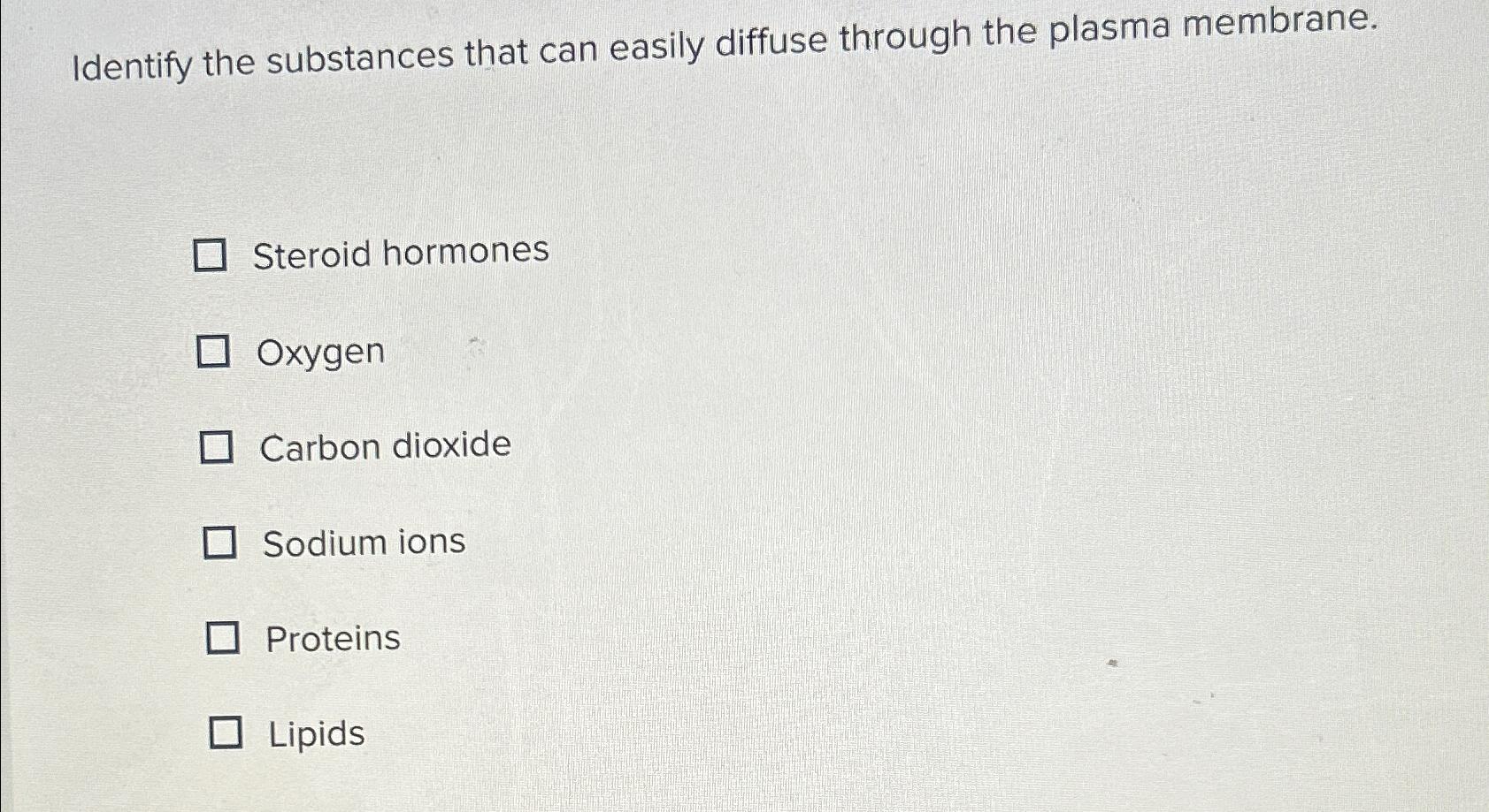Solved Identify the substances that can easily diffuse | Chegg.com