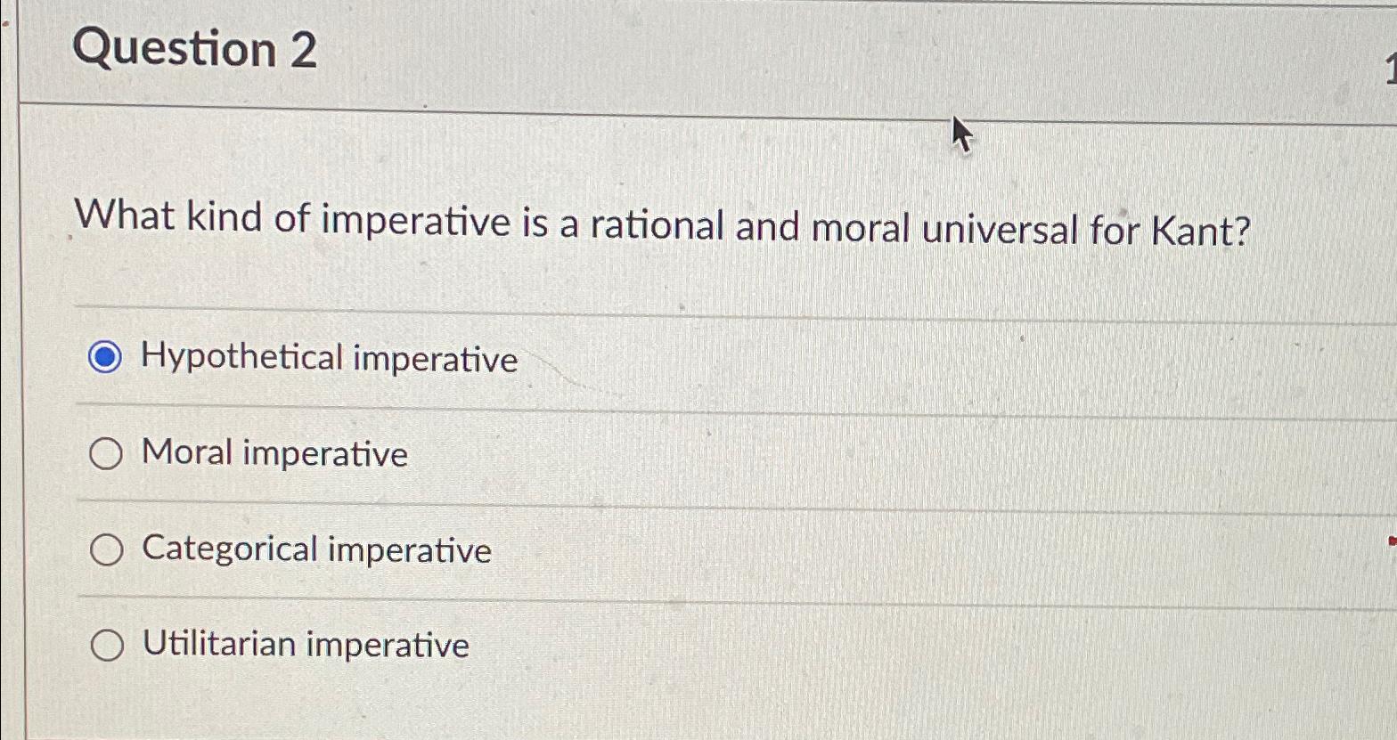 Solved Question 2What kind of imperative is a rational and | Chegg.com