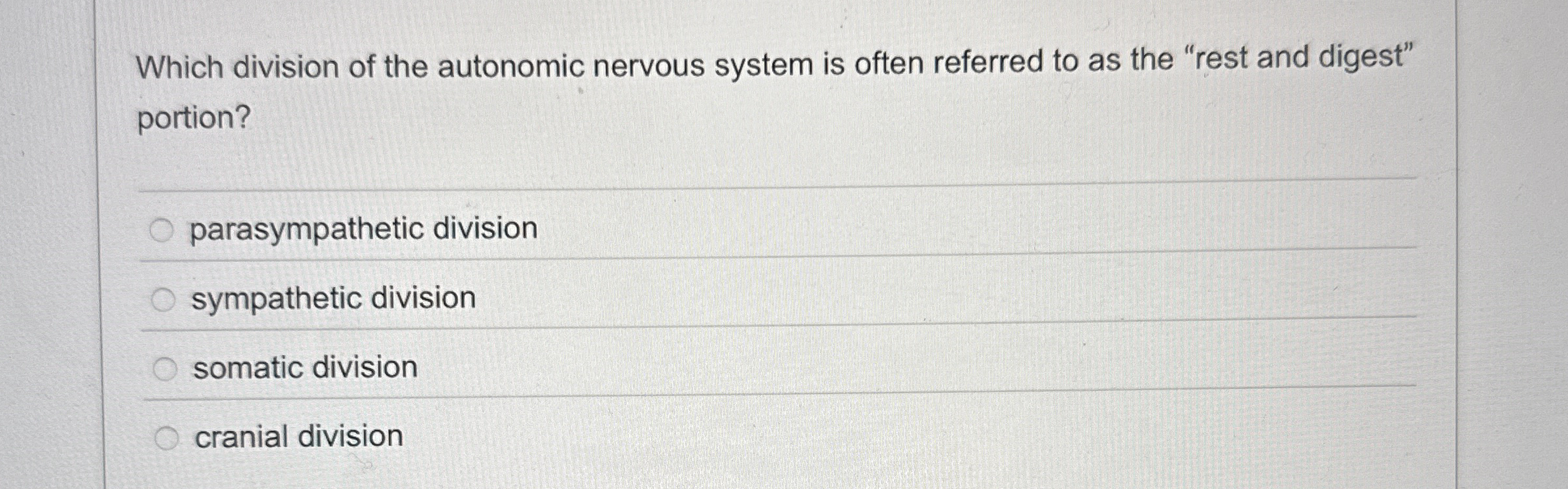 Solved Which division of the autonomic nervous system is | Chegg.com