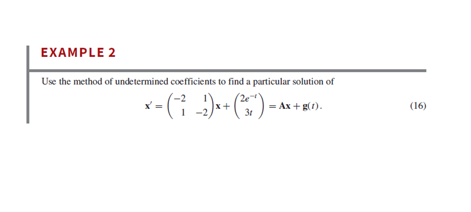 Solved EXAMPLE 2Use the method of undetermined coefficients | Chegg.com