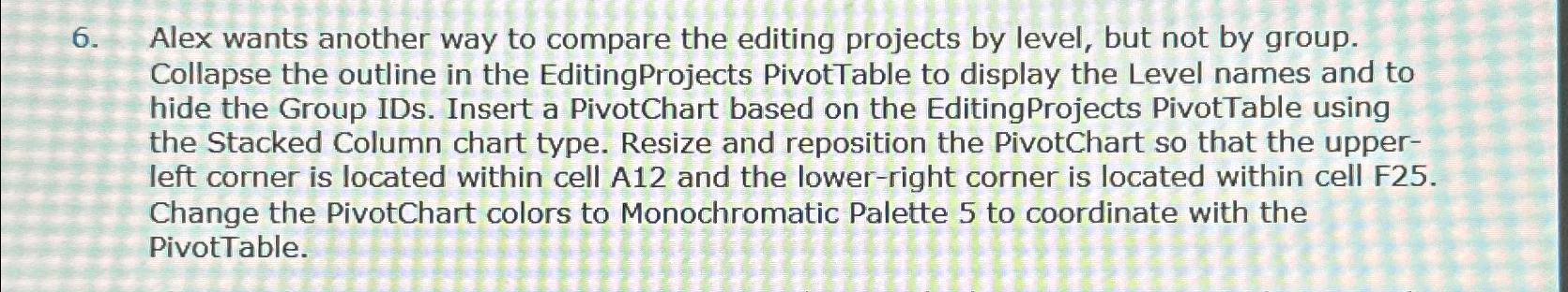 Solved Alex wants another way to compare the editing | Chegg.com