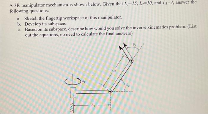 Solved A 3R manipulator mechanism is shown below. Given that | Chegg.com