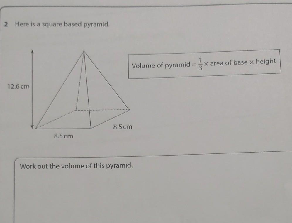 Solved 2 Here is a square based pyramid. Volume of pyramid = | Chegg.com
