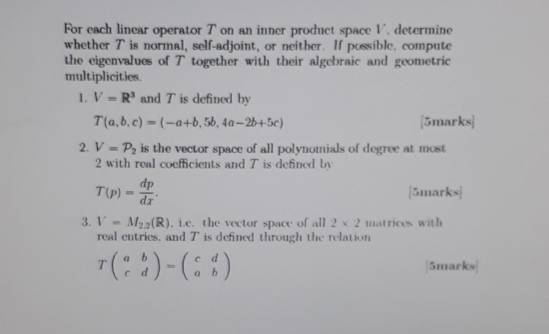 Solved For each linear operator T on an inner product space | Chegg.com