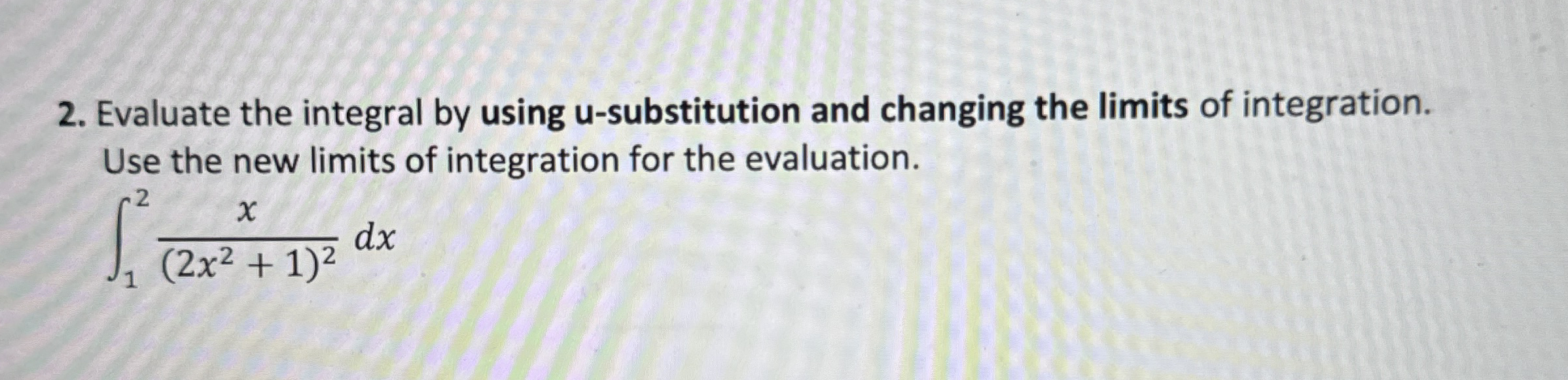 Solved Evaluate the integral by using u-substitution and | Chegg.com