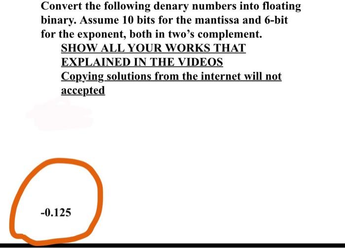 Solved Convert the following denary numbers into floating | Chegg.com Solved Convert the following denary numbers into floating | Chegg.com
