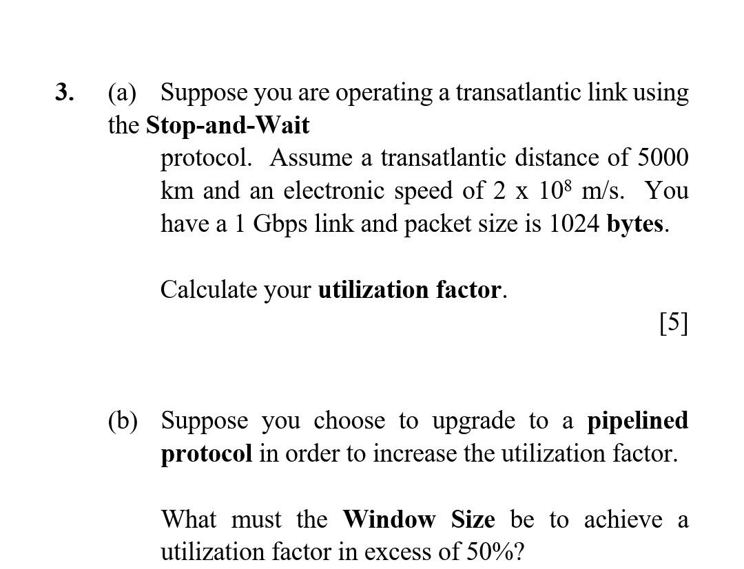 Solved 3. (a) Suppose you are operating a transatlantic link | Chegg.com