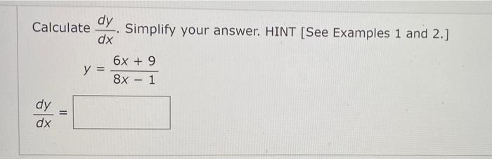 Solved Calculate dy dx Simplify your answer. HINT (See | Chegg.com