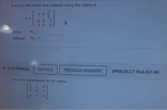 Solved Evaluate the minor and cofactor using the matrix A. | Chegg.com