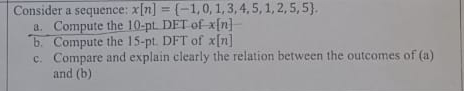 Solved Consider a sequence: x[n]={-1,0,1,3,4,5,1,2,5,5}.a. | Chegg.com