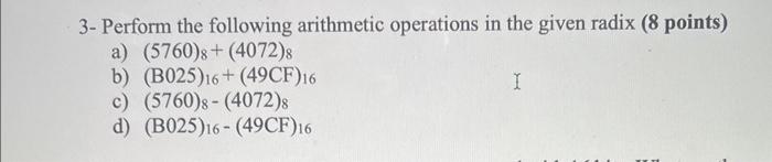 Solved 3- Perform the following arithmetic operations in the | Chegg.com