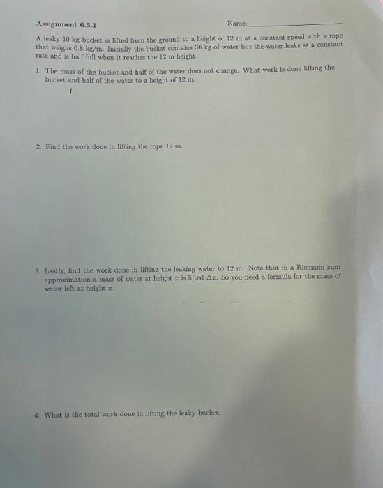 Solved Assignment 6.5.1 Name: A leaky 10 kg bucket is lifted | Chegg.com