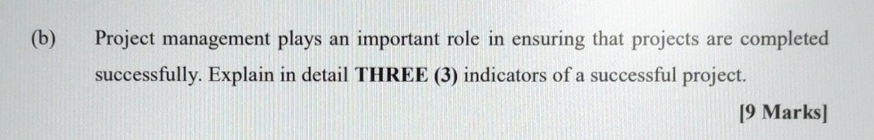 Solved (b) ﻿Project management plays an important role in | Chegg.com