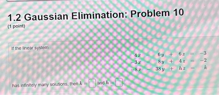 Solved 1.2 Gaussian Elimination: Problem 10 (1 point) If the | Chegg.com
