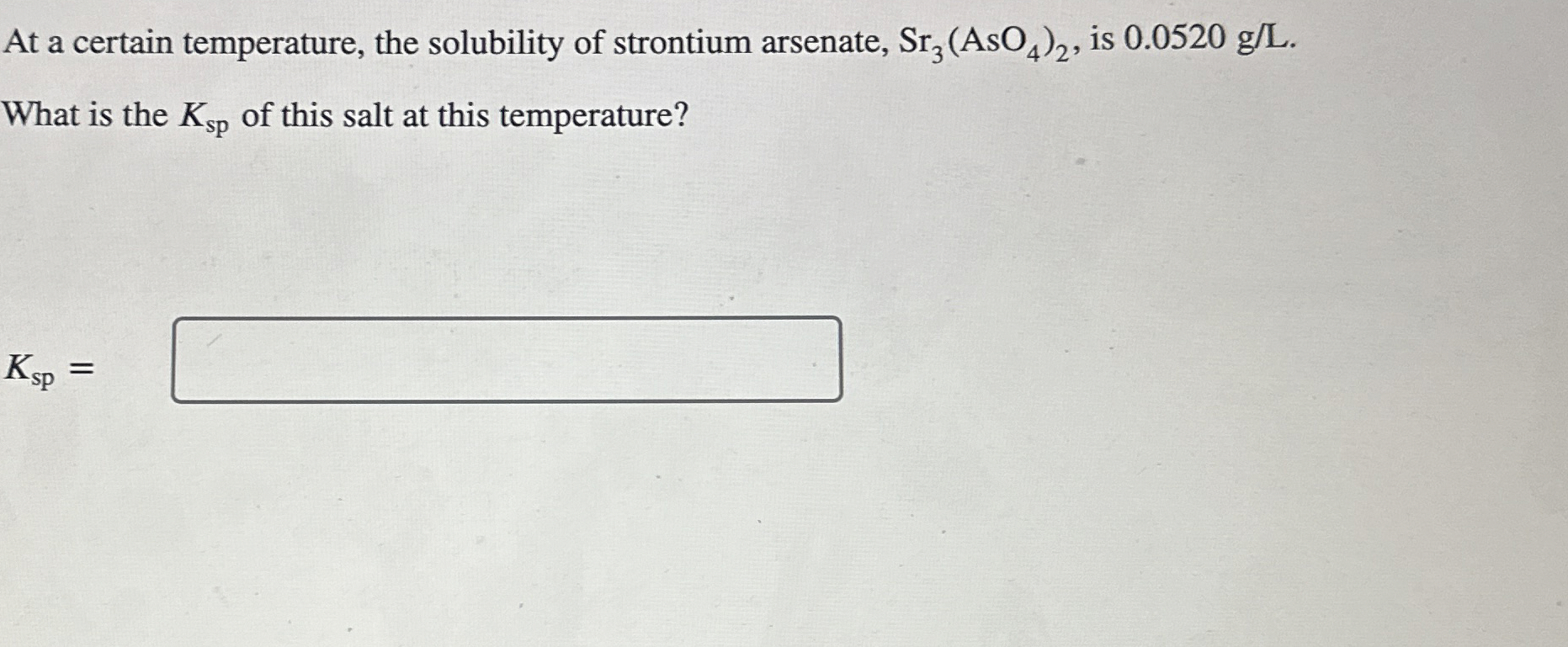 Solved At a certain temperature, the solubility of strontium | Chegg.com