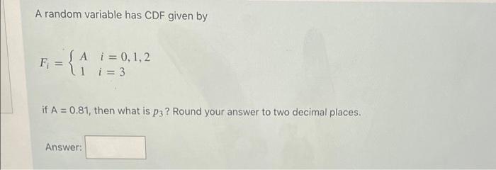 Solved A random variable has CDF given by F SA i = 0, 1, 2 1 | Chegg.com