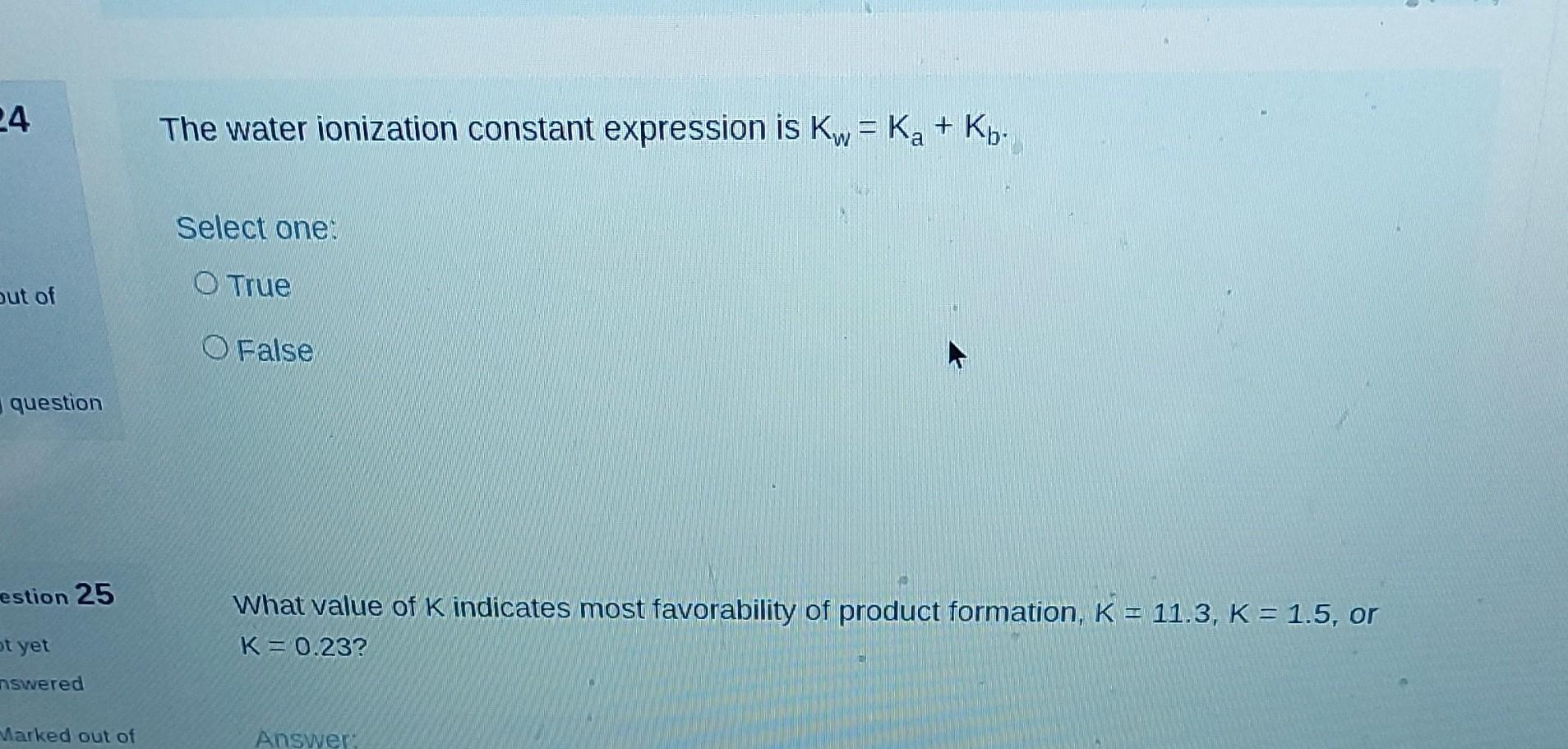 Solved 4 The water ionization constant expression is | Chegg.com