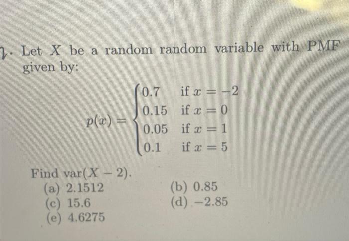 Solved 1 Let X Be A Random Random Variable With Pmf Given 5821