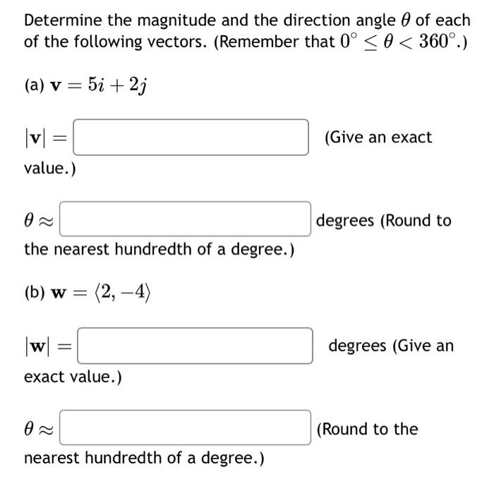 [Solved]: Determine the magnitude and the direction angle of