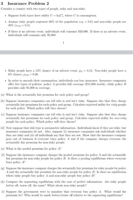 Solved 3 Insurance Problem 2 Consider a country with two | Chegg.com