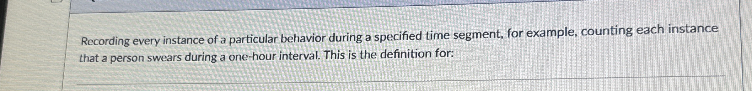 Solved Recording every instance of a particular behavior | Chegg.com