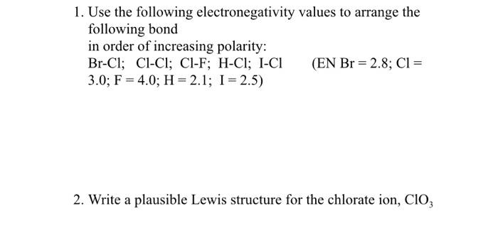 Solved 1. Use the following electronegativity values to | Chegg.com