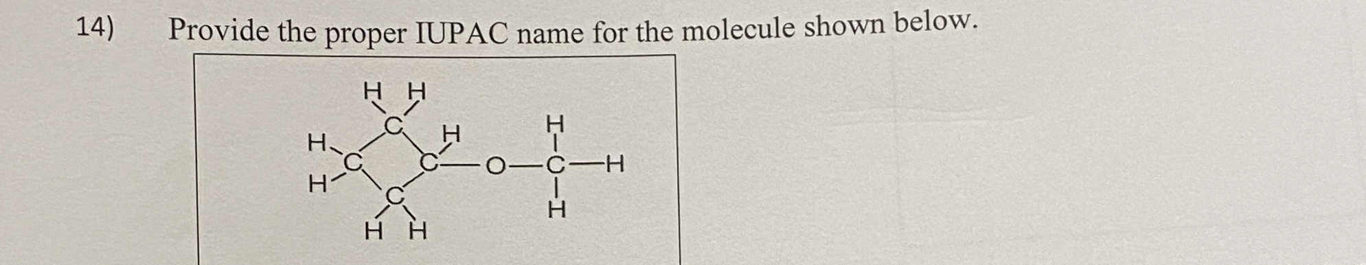 Solved Provide the proper IUPAC name for the molecule shown | Chegg.com