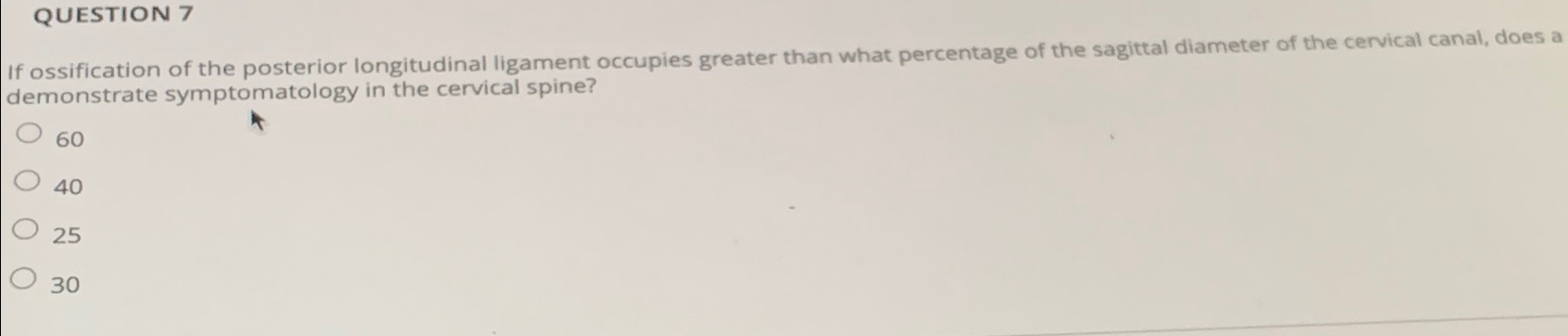 Solved QUESTION 7If ossification of the posterior | Chegg.com