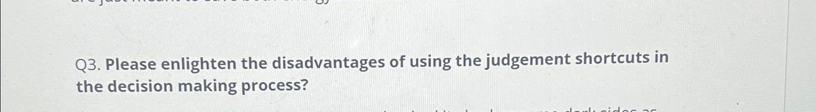 Solved Q3. ﻿Please enlighten the disadvantages of using the | Chegg.com