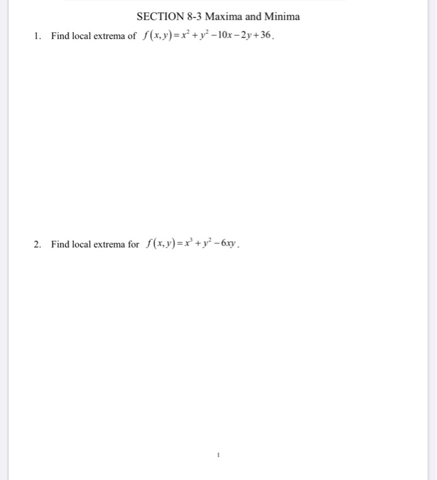 Solved SECTION 8-3 Maxima and Minima 1. Find local extrema | Chegg.com