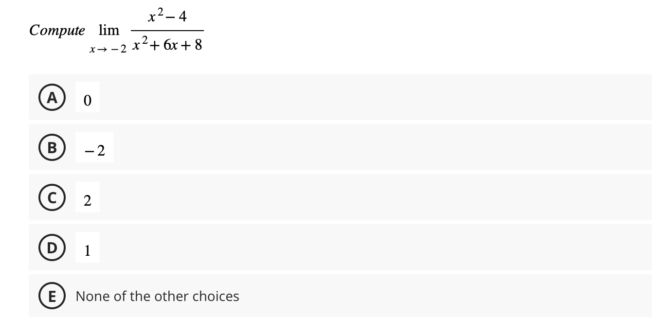 Solved Compute limx→-2x2-4x2+6x+8(A) 0-221None of the other | Chegg.com