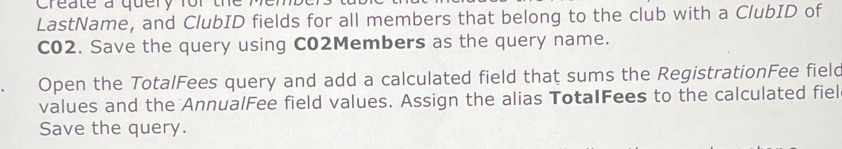 Solved Open the TotalFees query and add a calculated field | Chegg.com