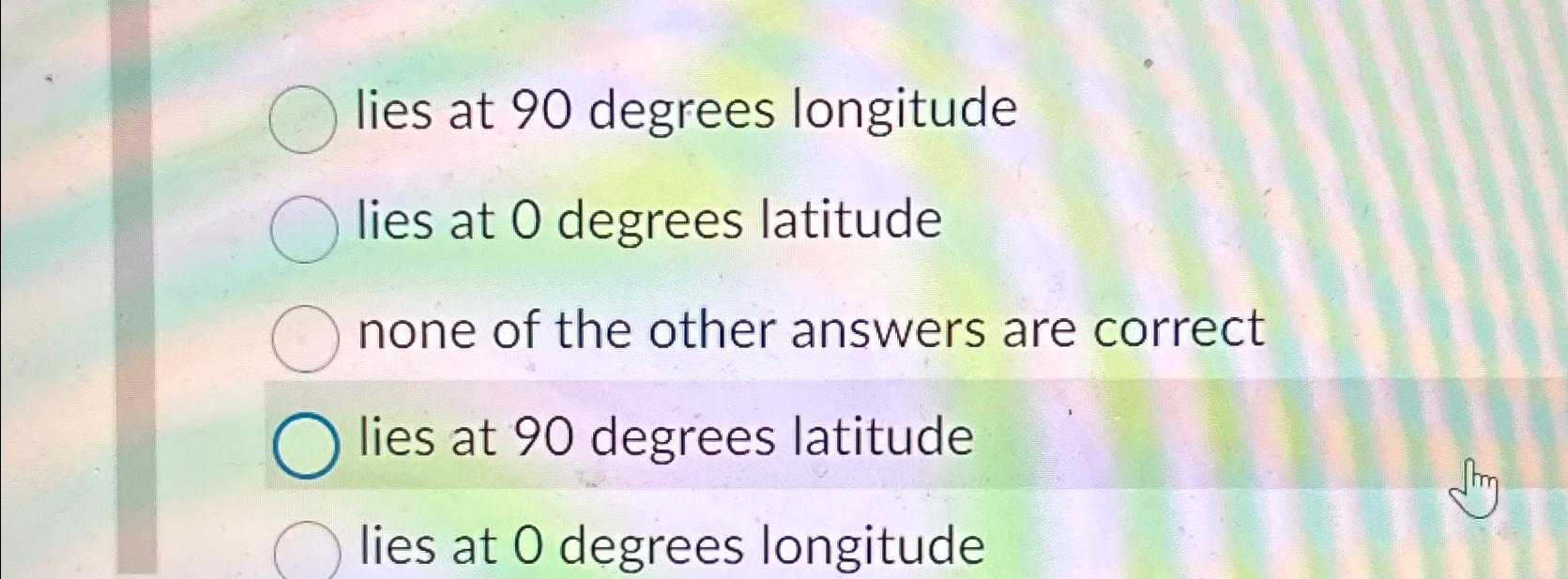 Solved lies at 90 ﻿degrees longitudelies at 0 ﻿degrees | Chegg.com